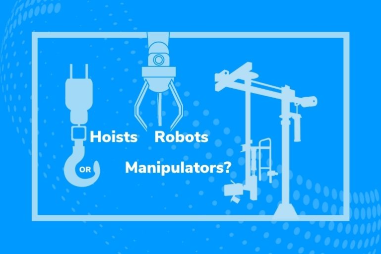 Hoists, Robots or manipulators?
